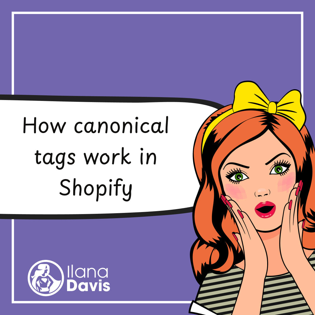 How canonical tags work in Shopify – Ilana Davis