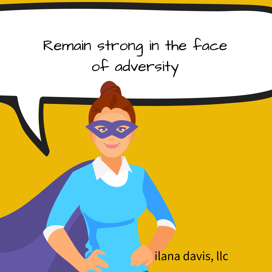 Remain strong in the face of adversity – Ilana Davis