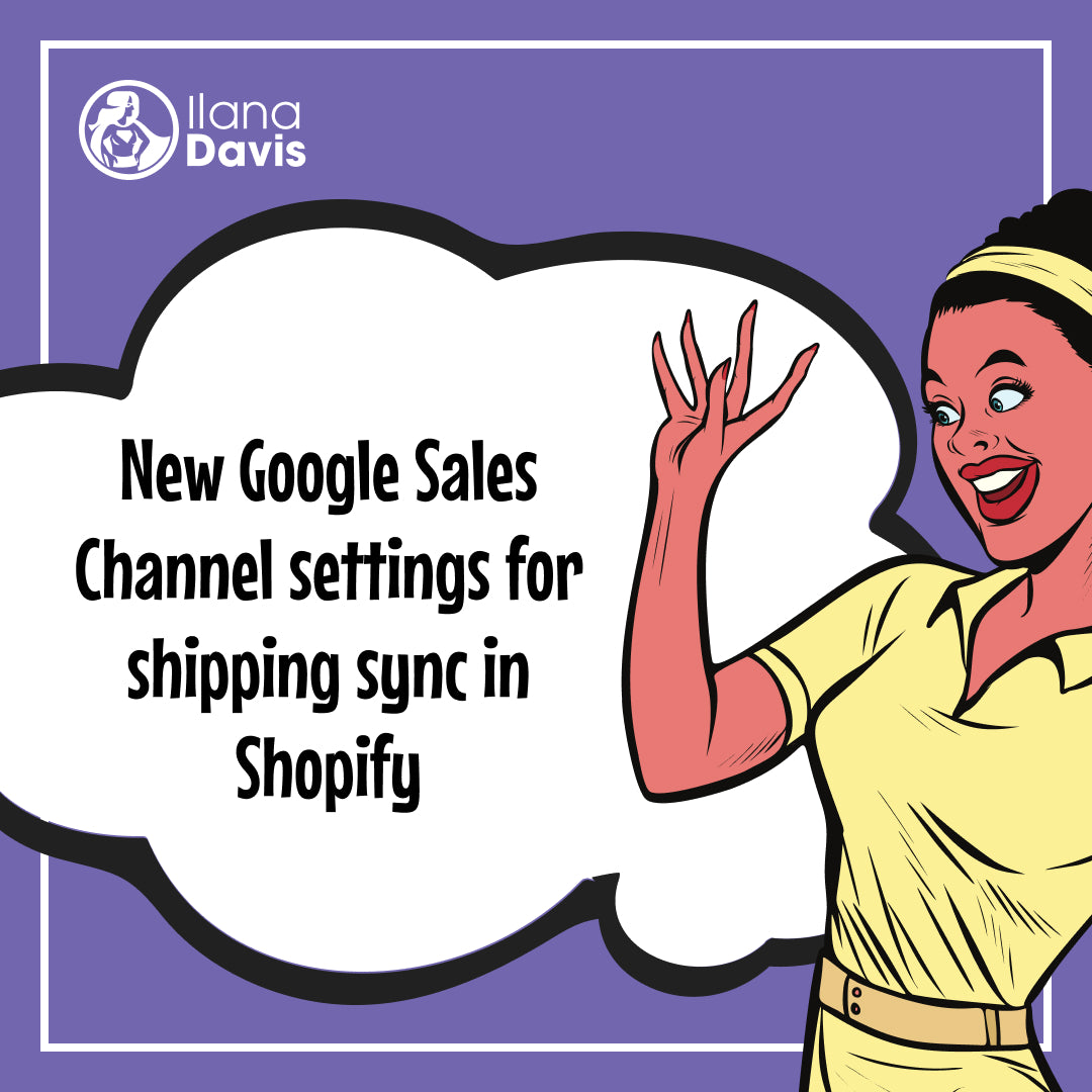New Google Sales Channel settings for shipping sync in Shopify – Ilana ...