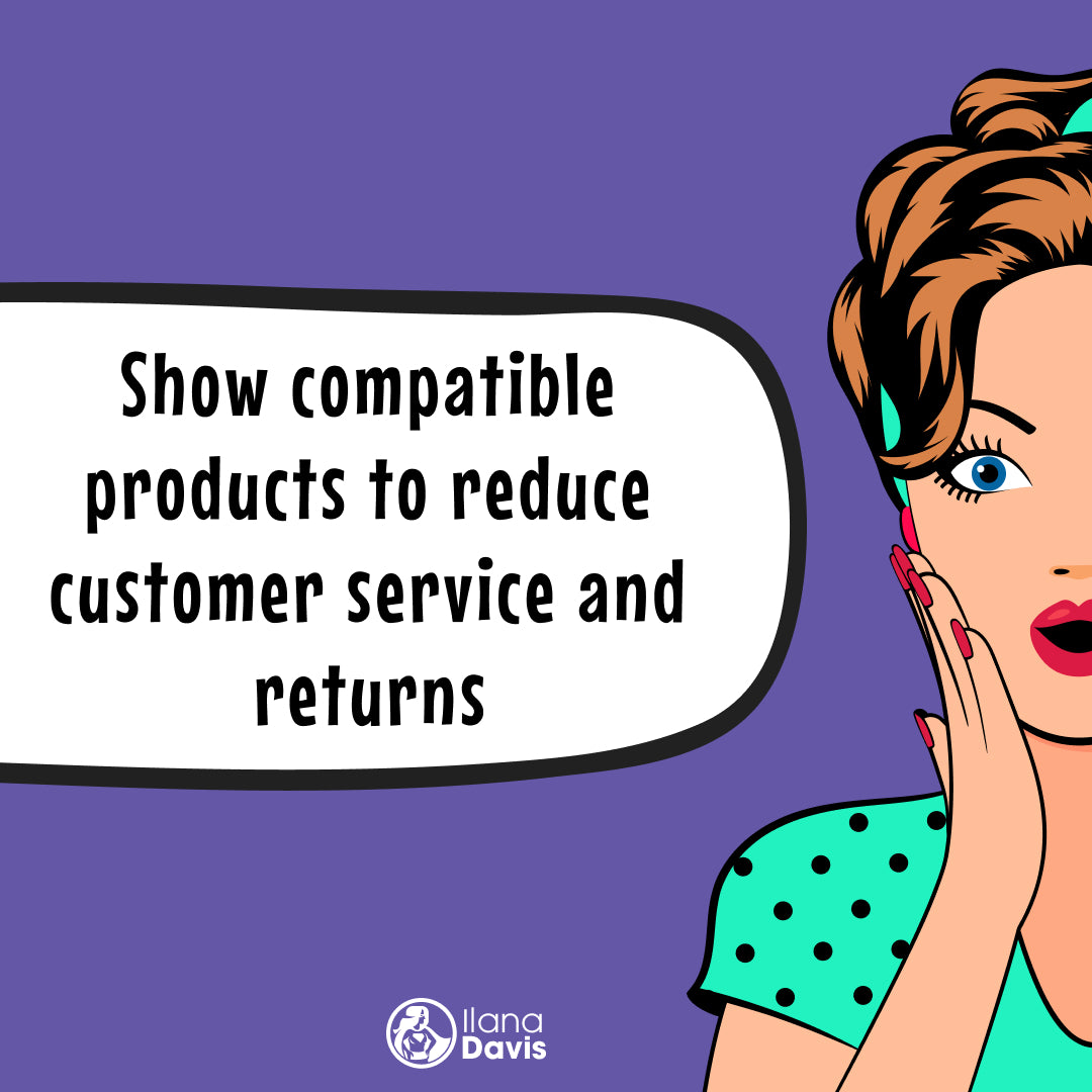 Show compatible products to reduce customer service and returns – Ilana ...